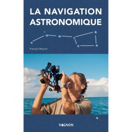 La navigation astronomique - Vagnon - Voile et navigation